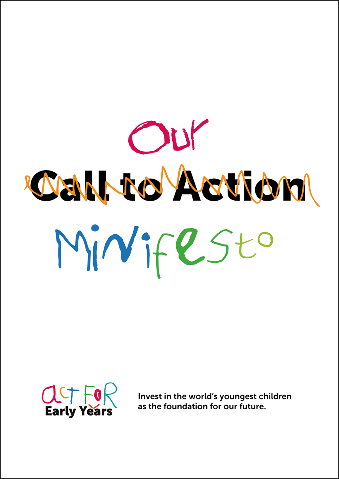 The 'Minifesto' briefing: Our call to action - Act for Early Years